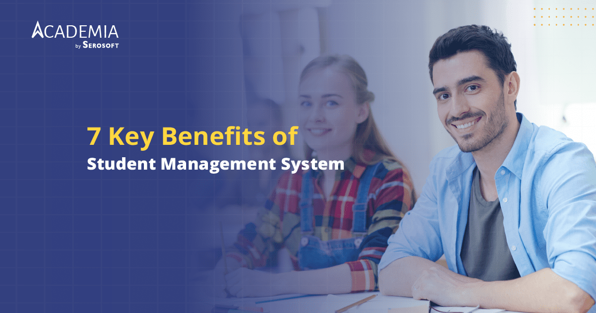 Student Management System - 7 Key Benefits Educators Must Know