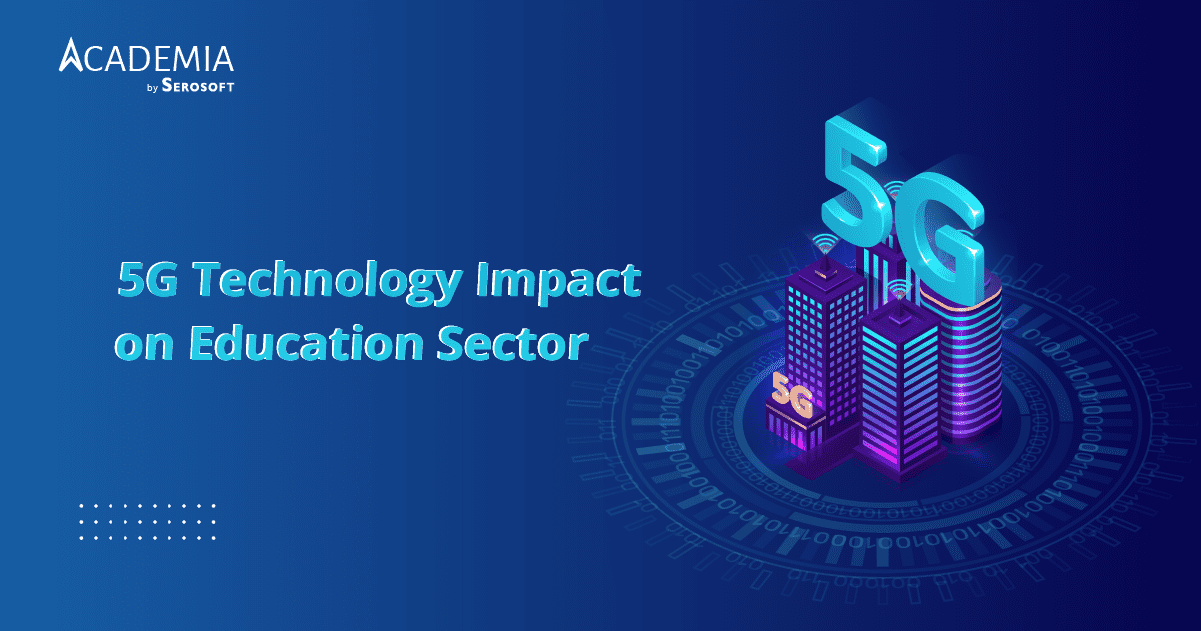 5G Technology Impact on Education Sector