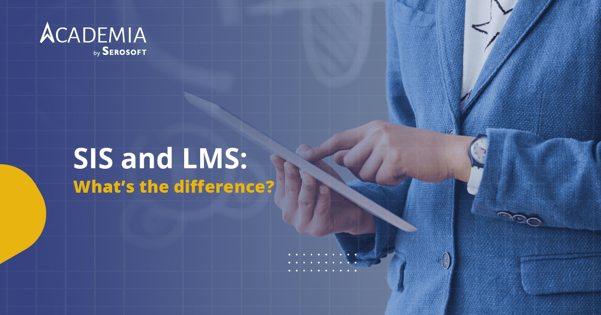 What is the difference between SIS and LMS?