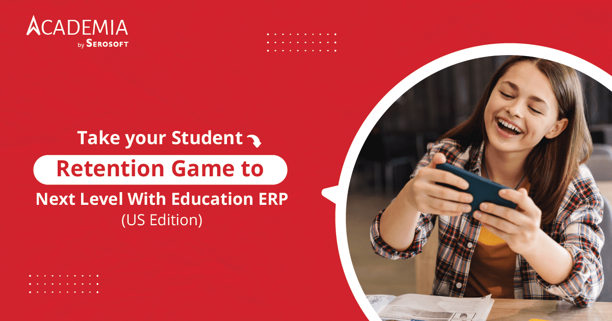 Retain Students with Education ERP: US Edition